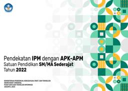Pendekatan IPM Dengan APK-APM Satuan Pendidikan SM/MA Sederajat Tahun 2022 ・ 2023