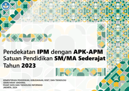Pendekatan IPM Dengan APK-APM Satuan Pendidikan SM/MA Sederajat Tahun ...